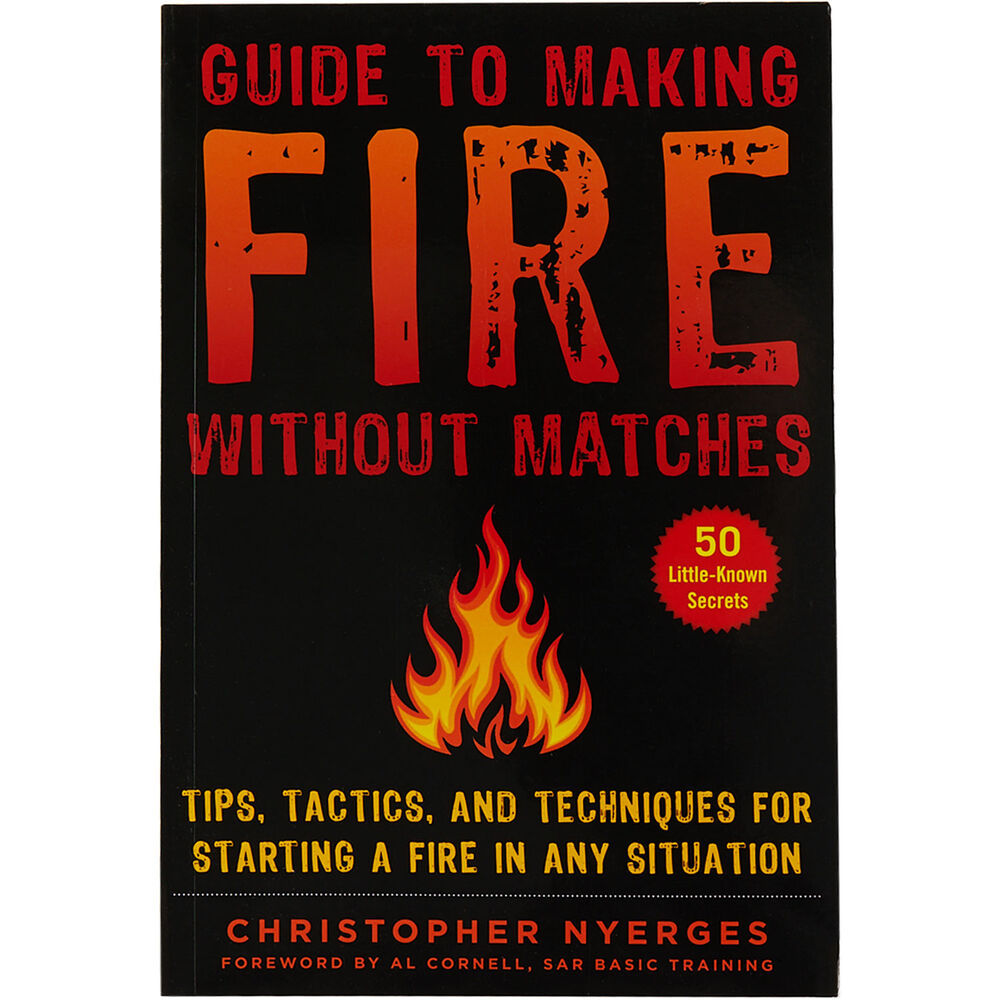 Guide to Making Fire Without Matches | Duluth Trading Company