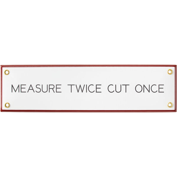 Best Made Enamel Sign: Measure Twice Cut Once | Duluth Trading Company