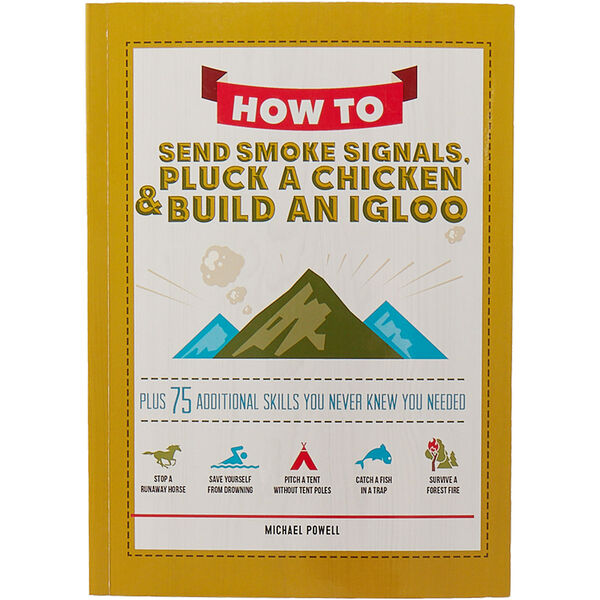 How to Send Smoke Signals, Pluck a Chicken & Build an Igloo | Duluth ...
