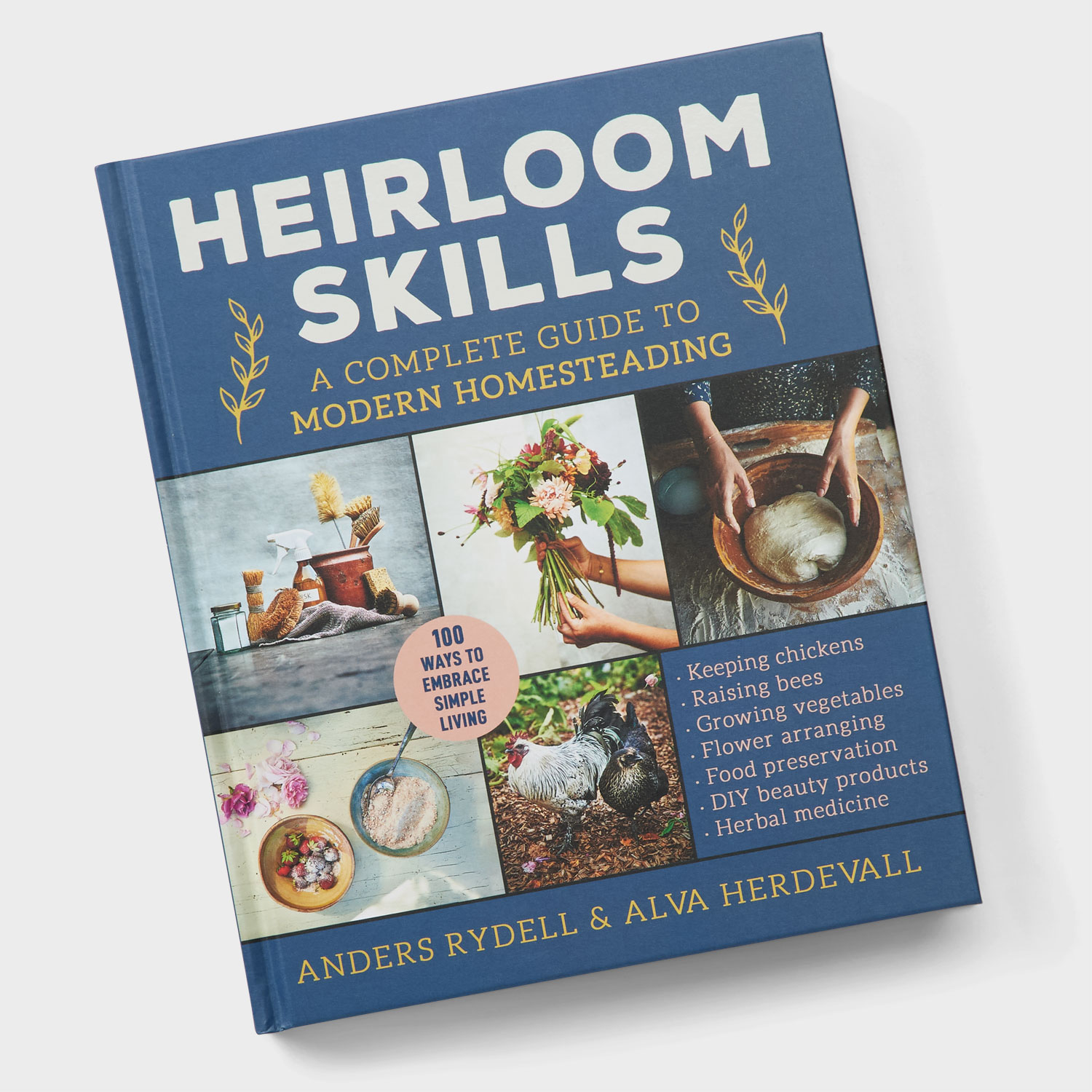 Heirloom Skills: A Complete Guide to Modern Homesteading | Duluth ...