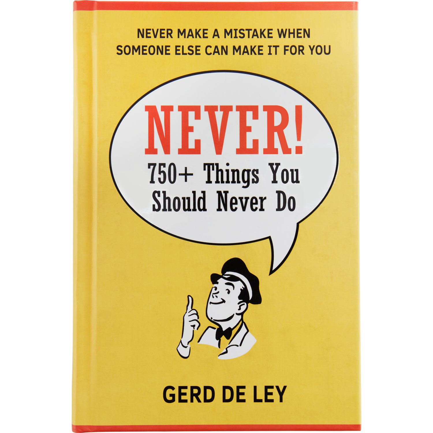 Never! Over 750 Things You Should Never Do | Duluth Trading Company