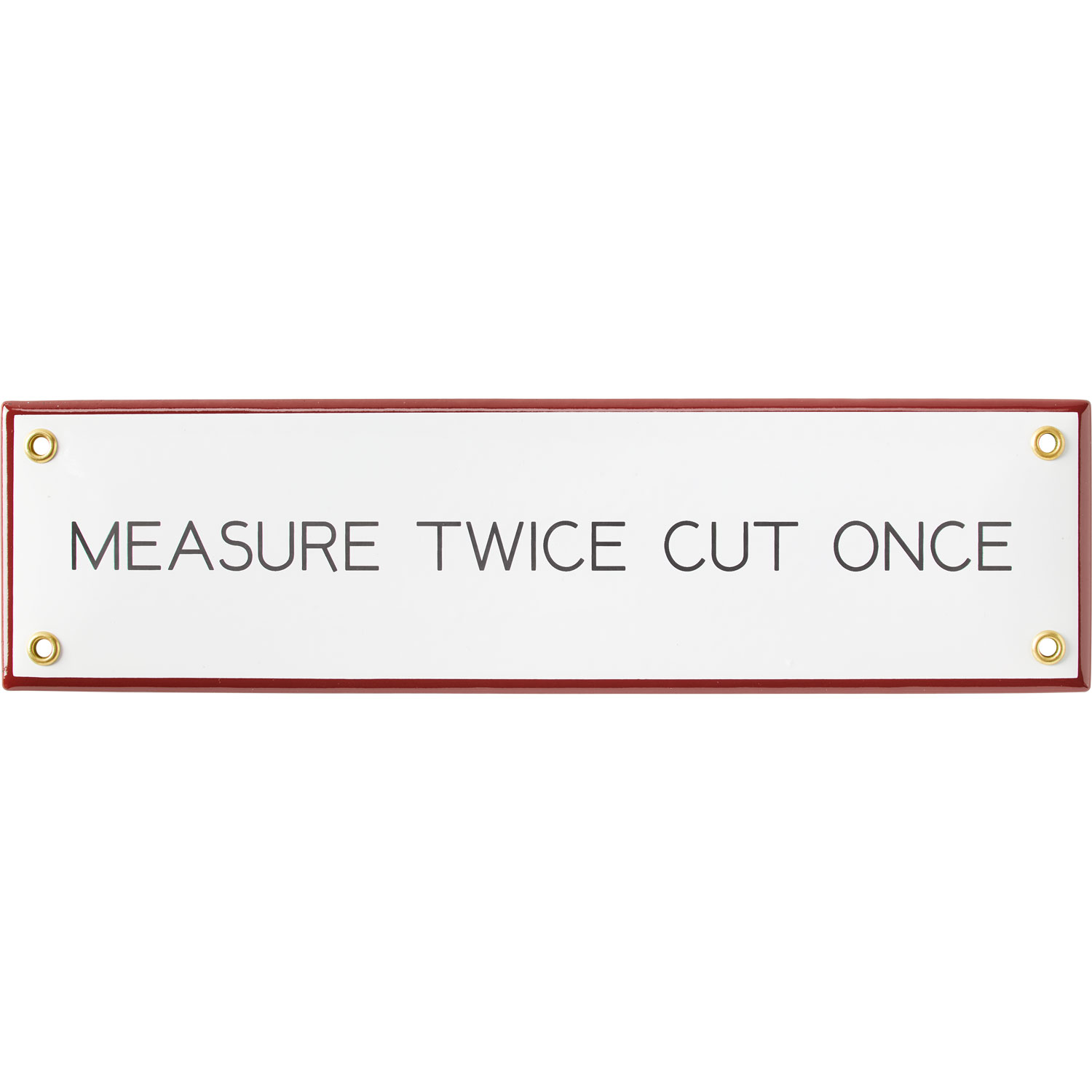 Best Made Enamel Sign: Measure Twice Cut Once | Duluth Trading Company